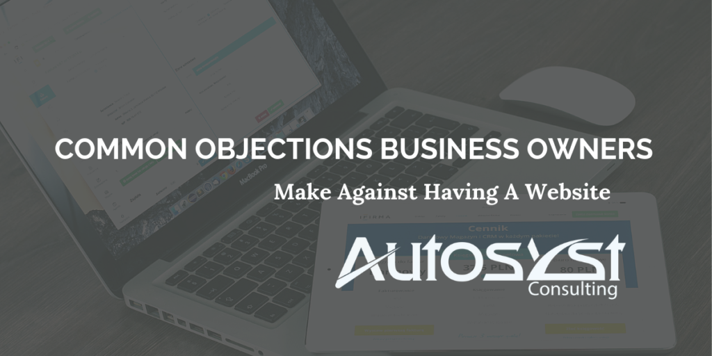 COMMON OBJECTIONS BUSINESS OWNERS MAKE AGAINST HAVING A WEBSITE ...